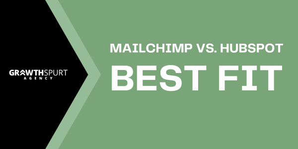 Mailchimp vs. HubSpot – Which Marketing Automation Solution Is Best For Me?